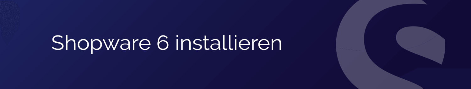 Shopware 6 einfach installieren - Schritt für Schritt | 8mylez.com | 8mylez.com