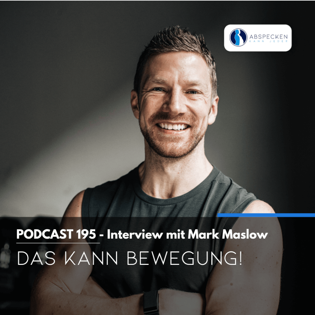 Podcast 195: Interview mit Mark Maslow - DAS kann Bewegung!
