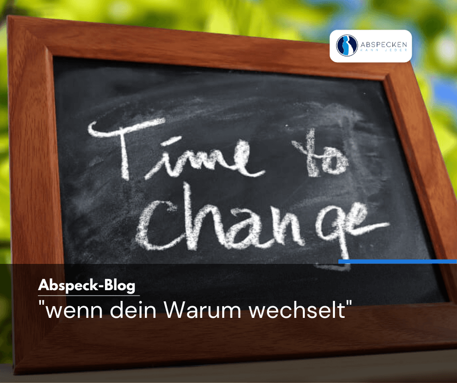 Wenn dein Warum wechselt