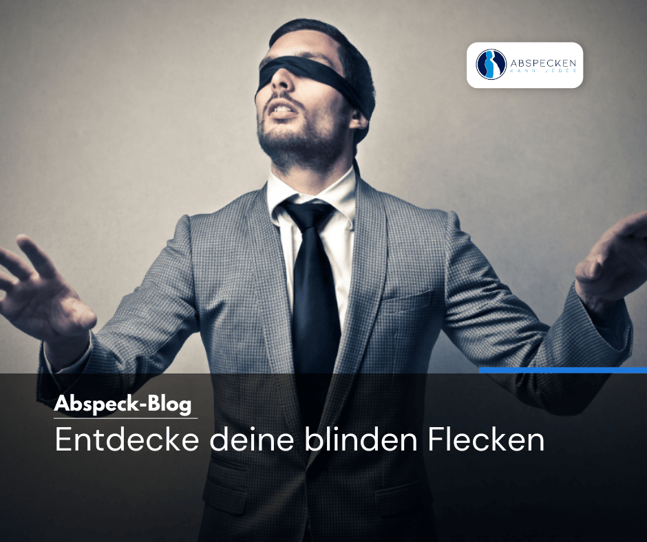 Hilfe beim Abnehmen – Erkenne deine blinden Flecken