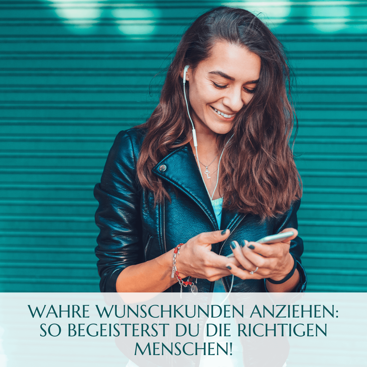 Wahre Wunschkunden anziehen: So begeistern Deine Worte!