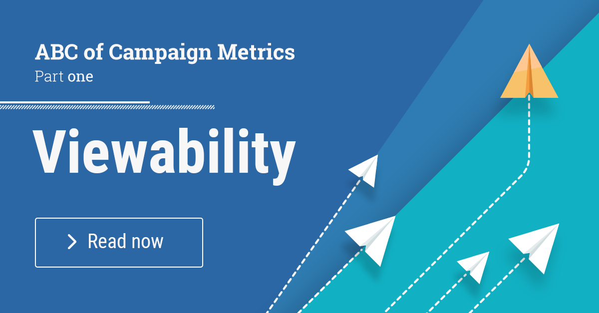 Viewability: The ABC of Campaign Metrics - Part 1 | MMT