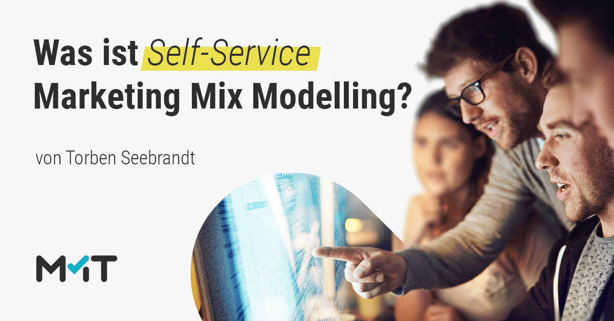 Was ist Self-Service Marketing Mix Modelling? | MMT