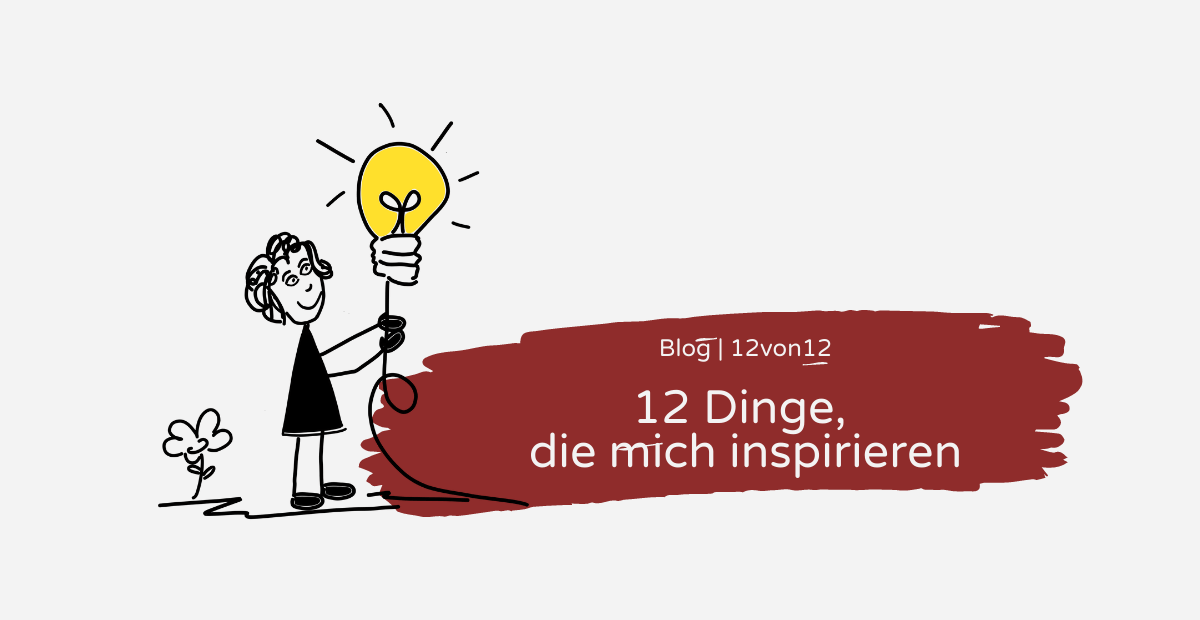 12 Dinge, die mich inspirieren | Rosa Pessl - Schreibtrainerin