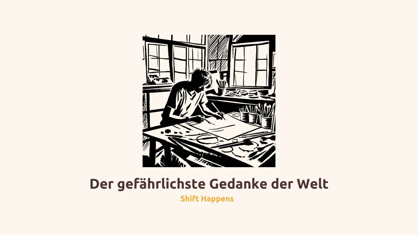 Der gefährlichste Gedanke der Welt
